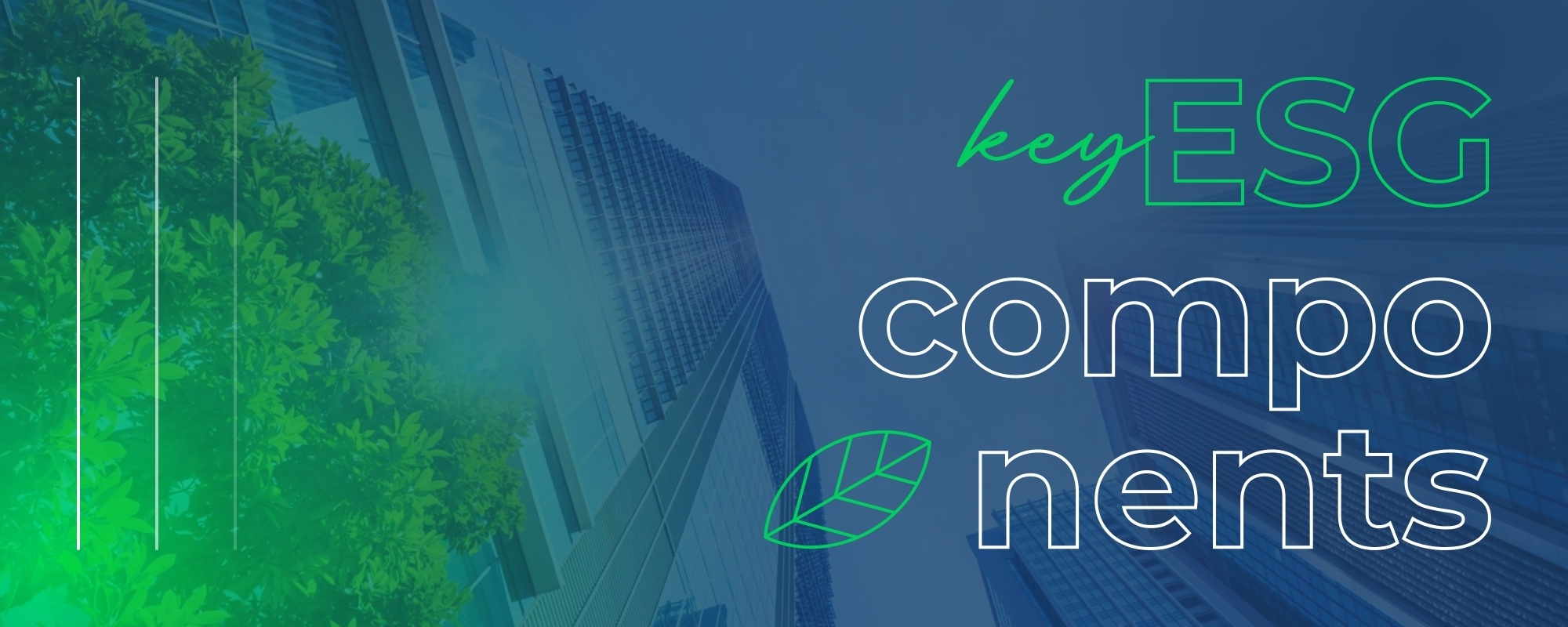 What Are the Key Components of ESG in Real Estate Investments?